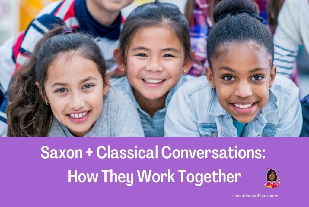 3 Reasons Saxon and Classical Conversations are an Excellent Fit - Blog